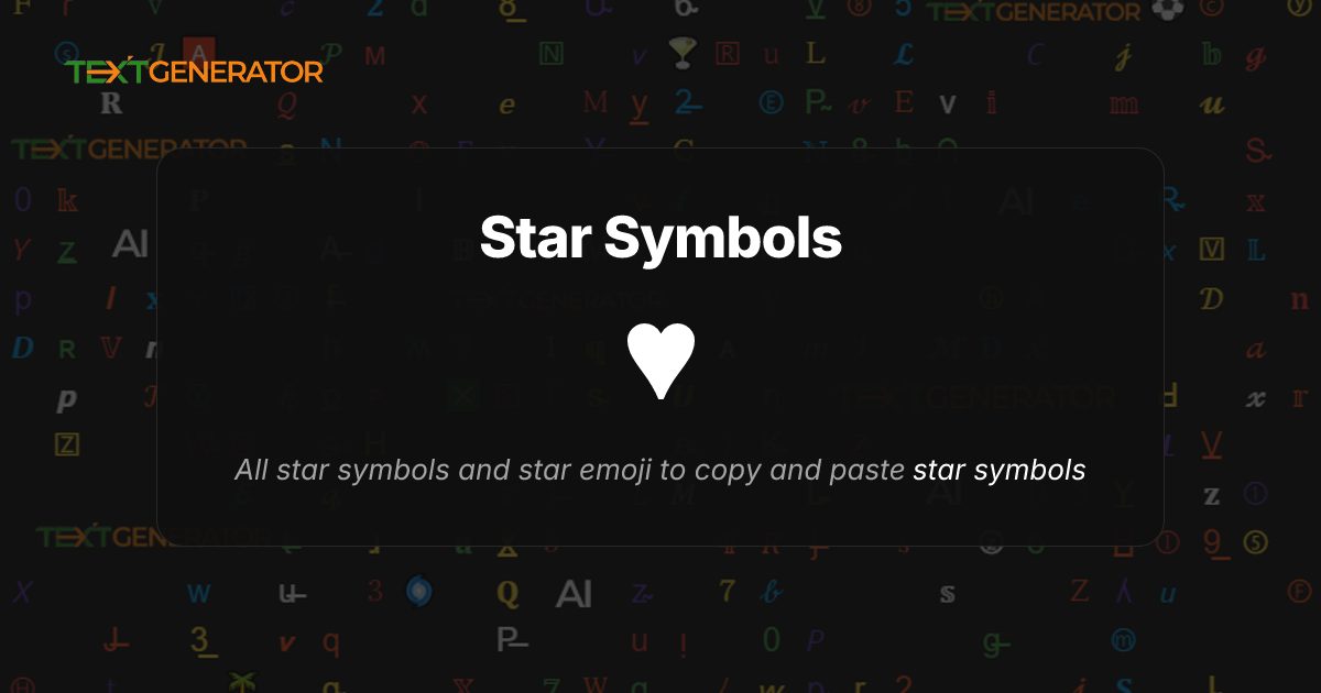 Star Symbol Copy Paste ★ ☆ ⭐ 🌟 | Text Generator
